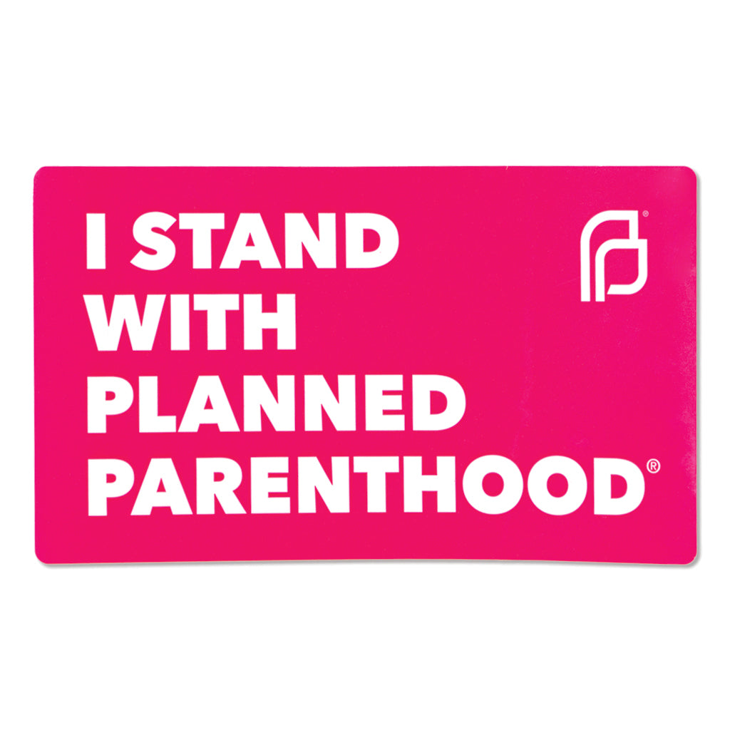 I Stand With Planned Parenthood Vinyl Sticker – ppncs-webstore